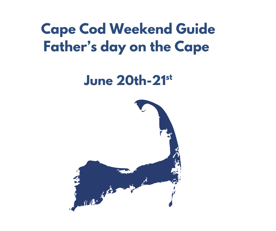 Cape Cod Events This Weekend (June 20th-21st) | Best Things to Do on ...